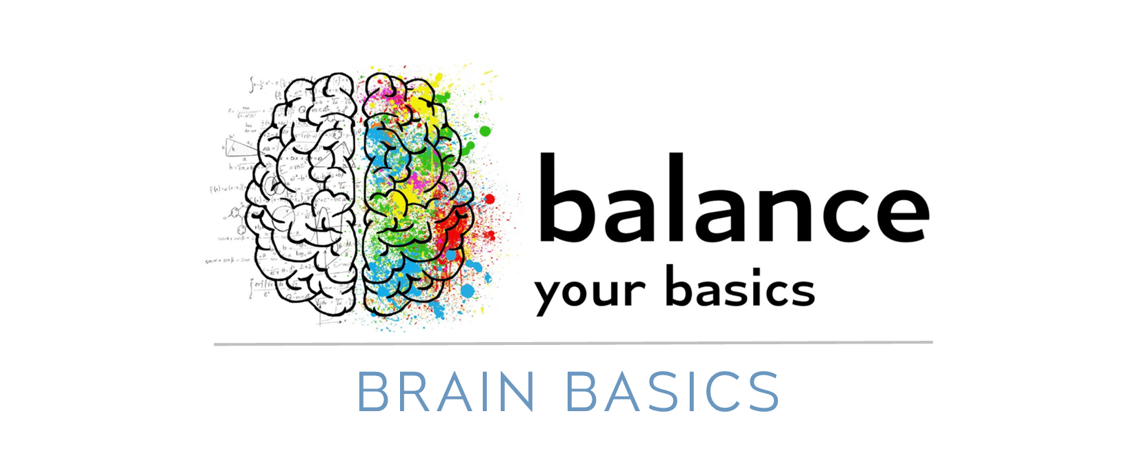 Balance Your Basics – Brain Basics – Energetic Explorations Ltd.